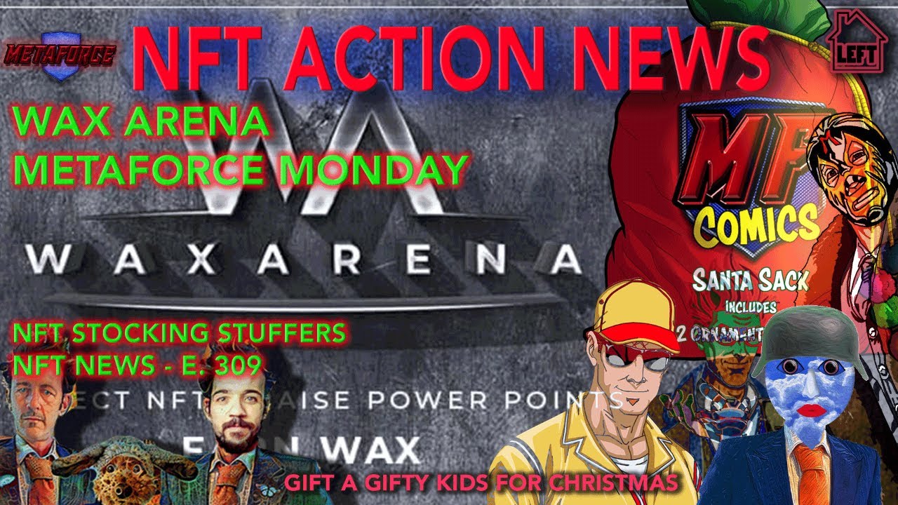 WAX ARENA - METAFORCE CHRISTMAS - NFT ACTION NEWS 309 - YouTube