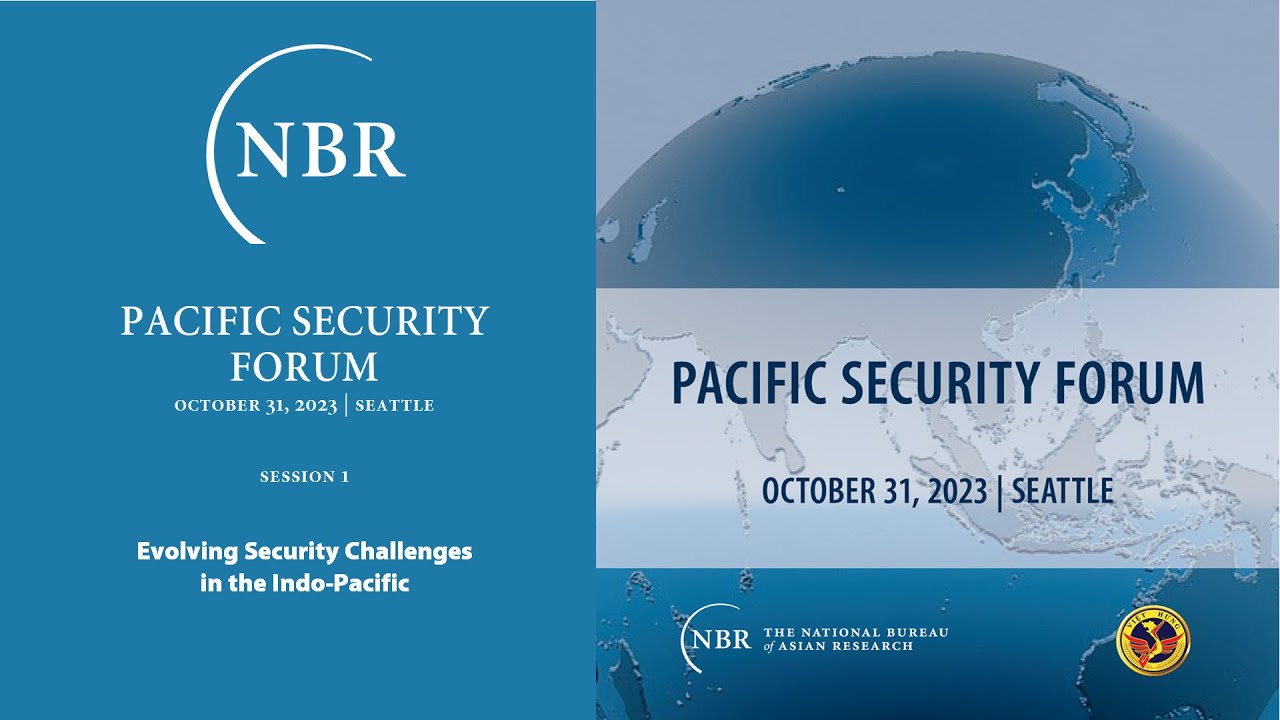 2023 Pacific Security Forum: Evolving Security Challenges in the Indo ...