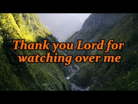 Thank You Lord for watching over me - YouTube