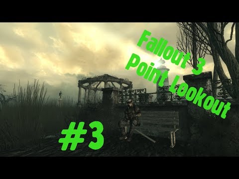Fallout 3 Point Lookout №3 БИЧ ВОЯЖ ПО БОЛОТАМ! - YouTube