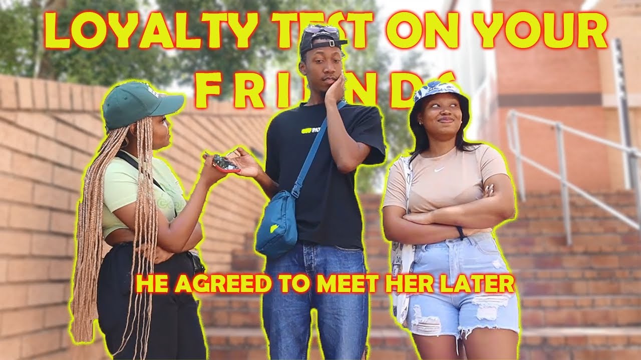 LOYALTY TEST ON FRIENDS BOYFRIEND: SHES ACCUSING HER FRIEND OF SLEEPING ...