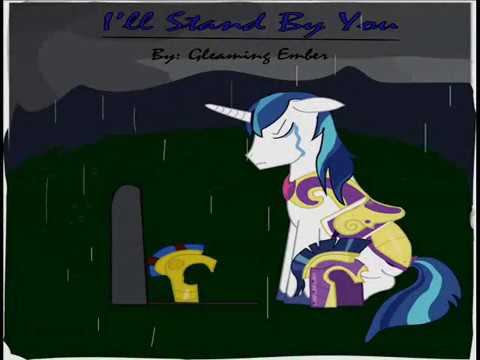 I'll Stand By You [Mlp Fan Fic Reading] ( Slice of Life/ Sad/ Uplifting ...