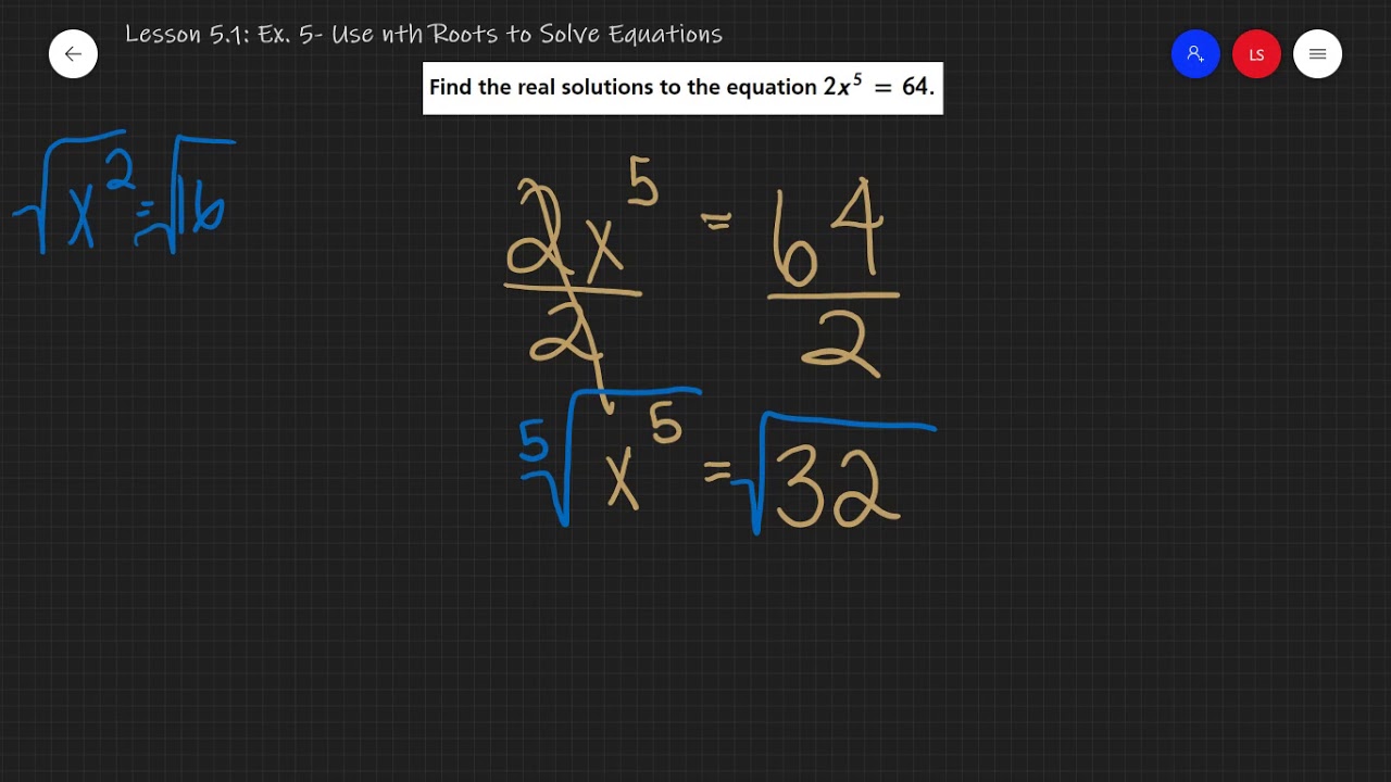Lesson 5.1: Ex. 5- Using nth Roots to Solve Equations - YouTube