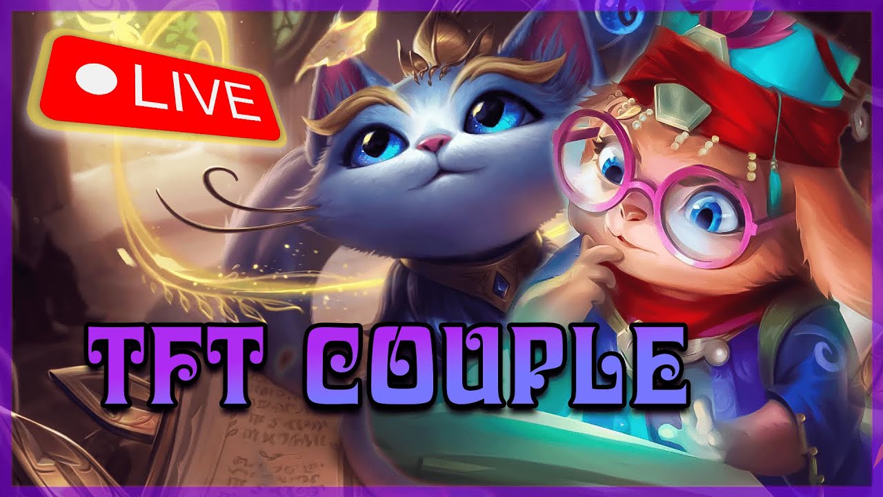 TFT Couple live đêm muộn - YouTube