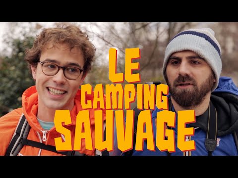 Le camping sauvage - Bapt&Gael