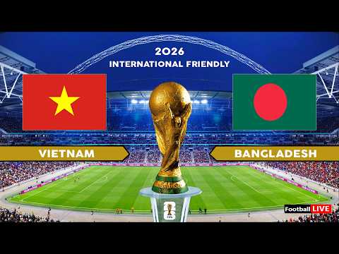 VIETNAM vs BANGLADESH - International Friendly 2026 | Full Match All Goals | Simulation PES