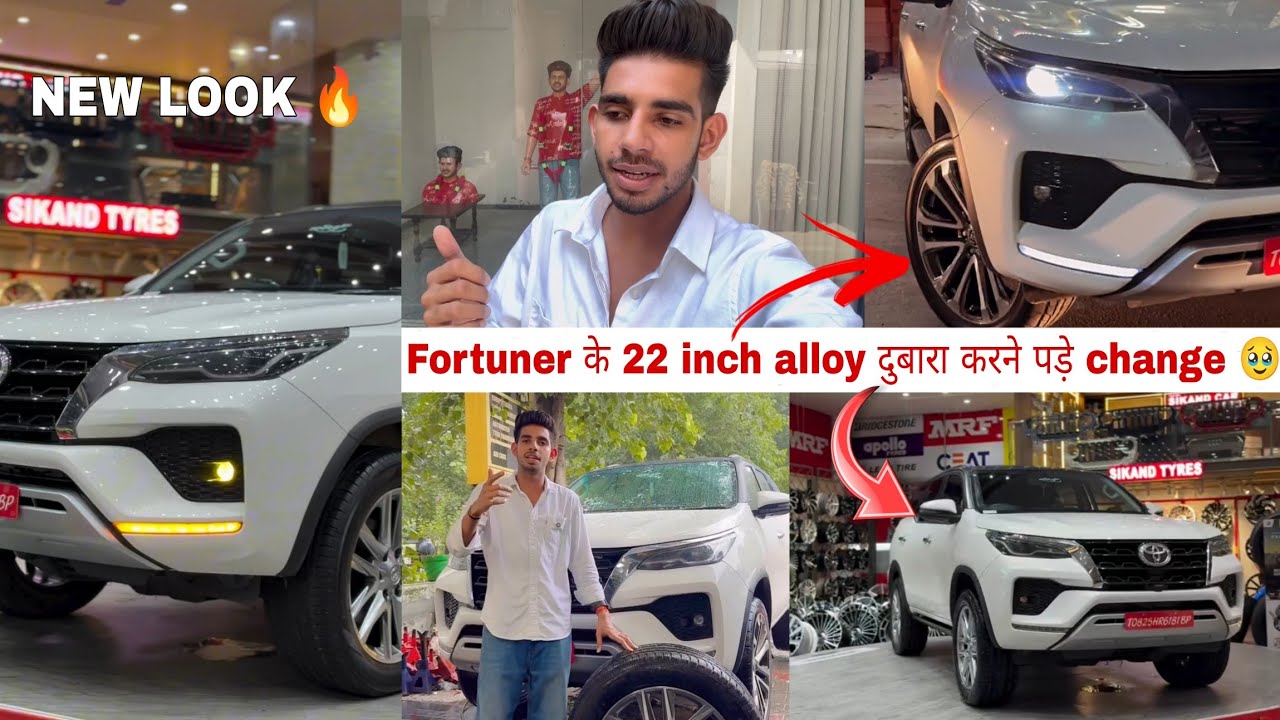 Fortuner के 22 inch alloy wheel दुबारा change क्यो करे | full details ...