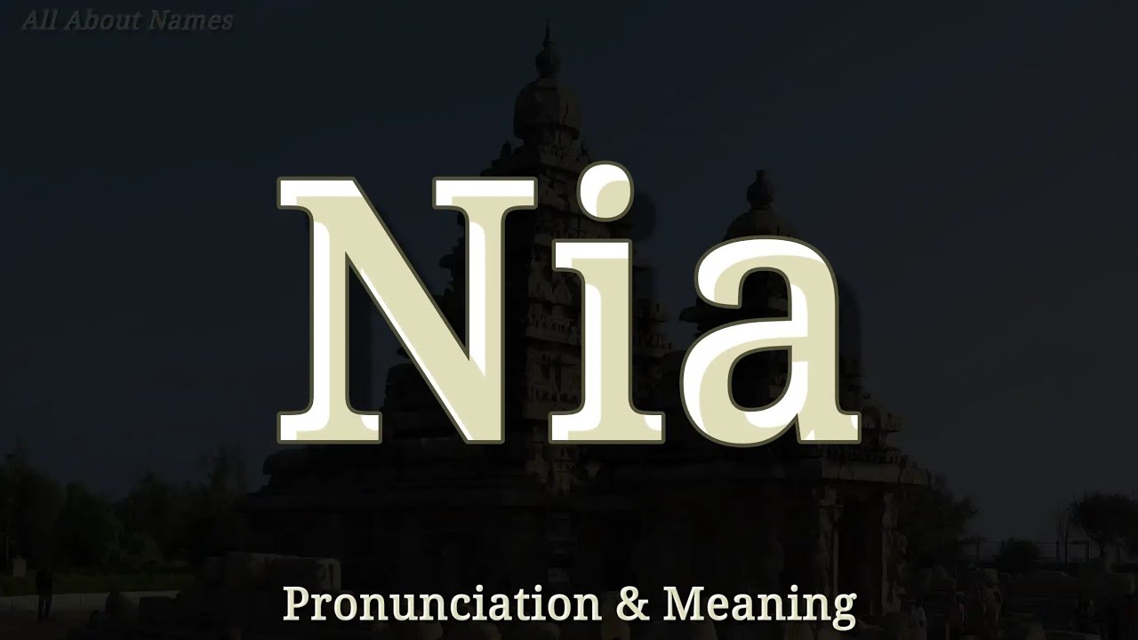 Nia: Pronunciation and Meaning - YouTube