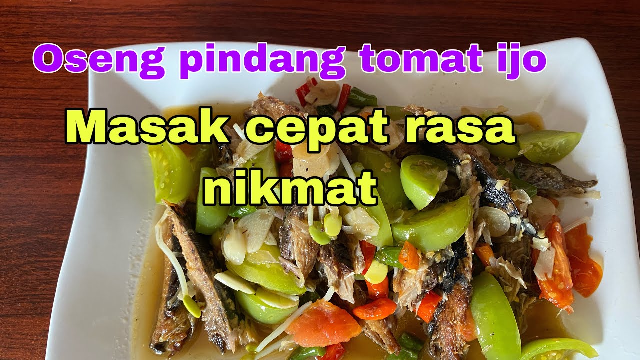 Oseng pindang tomat hijau mantapp...👍 - YouTube