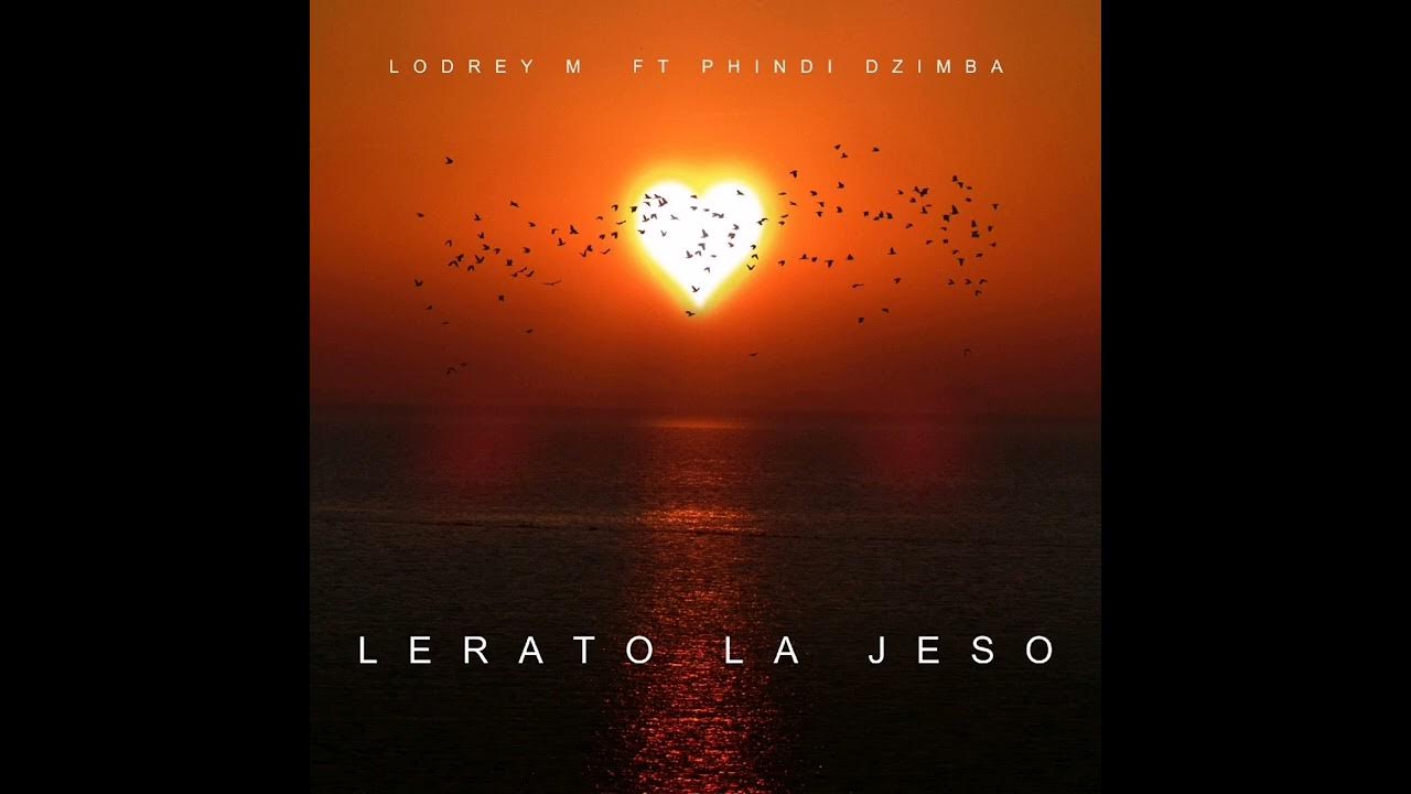 Lodrey M - Lerato La Jeso [Official Audio] - YouTube Music