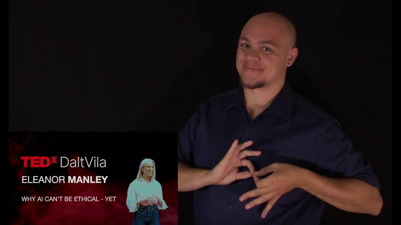 ASL Ted Talks (Episode 393) Why AI Can't be Ethical - Yet Eleanor ...