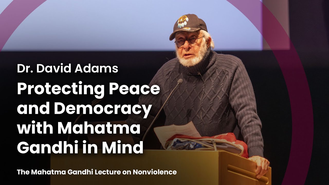 Protecting Peace and Democracy with Mahatma Gandhi in Mind with Dr ...