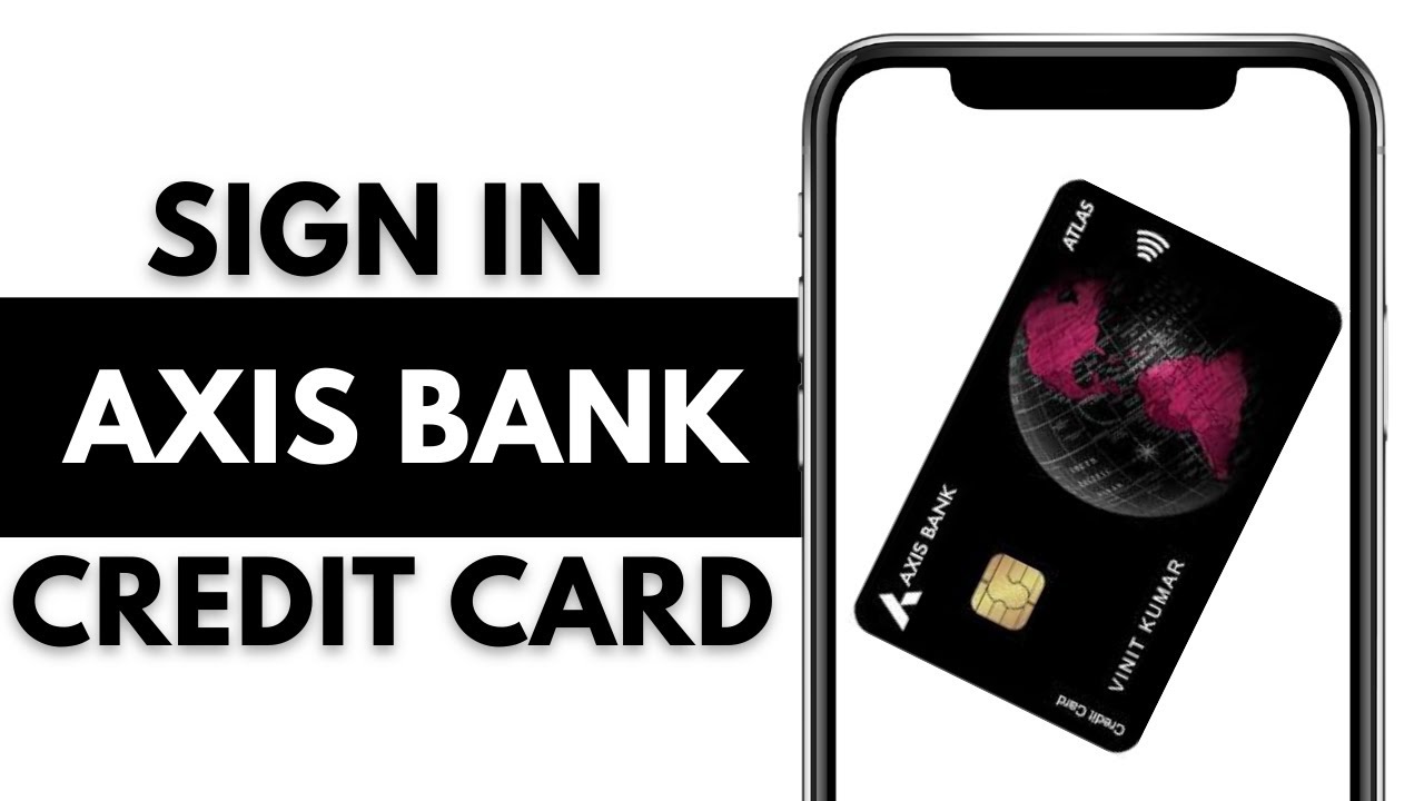 Axis Bank Credit Card Login | How to Sign In Axis Bank Credit Card ...