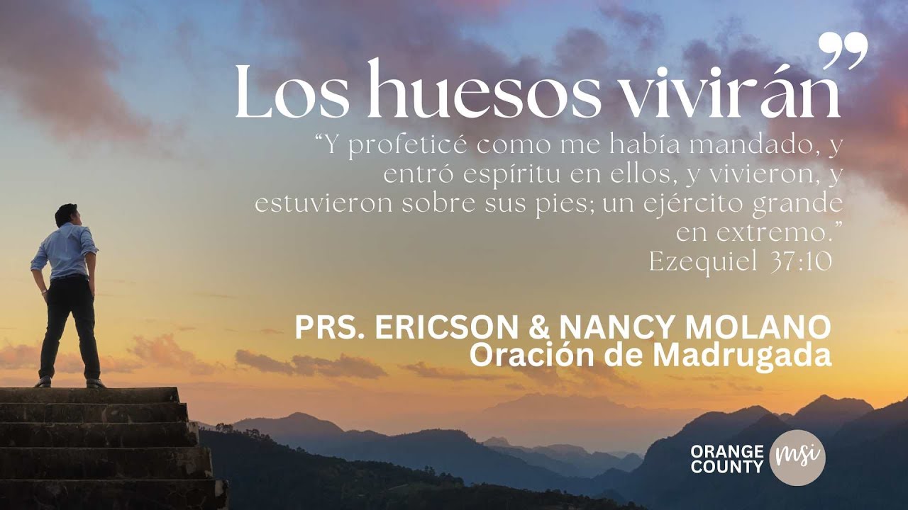 Los Huesos Vivirán | Oración de Madrugada | Prs. Ericson & Nancy Molano ...