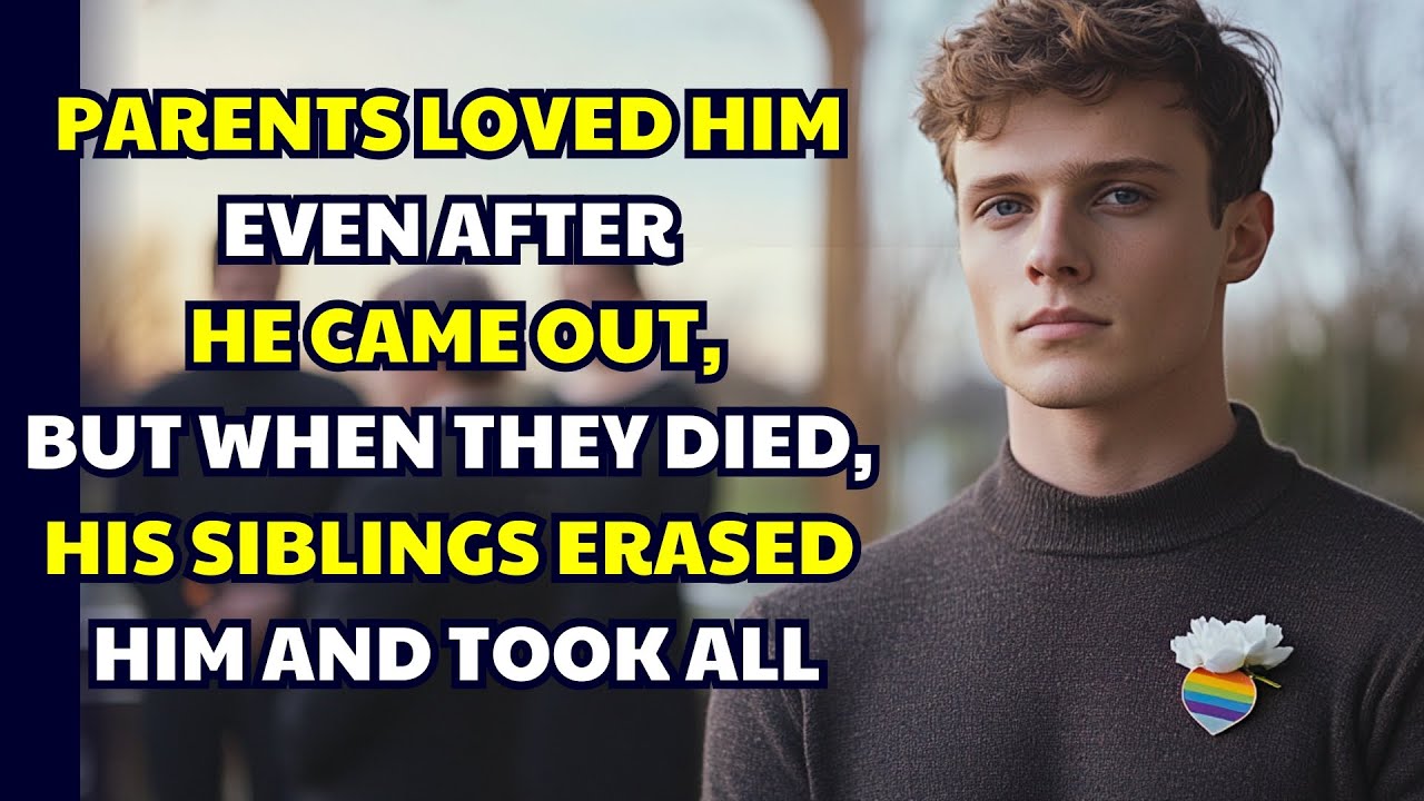 PARENTS LOVED HIM EVEN AFTER HE CAME OUT—BUT WHEN THEY DIED, HIS ...