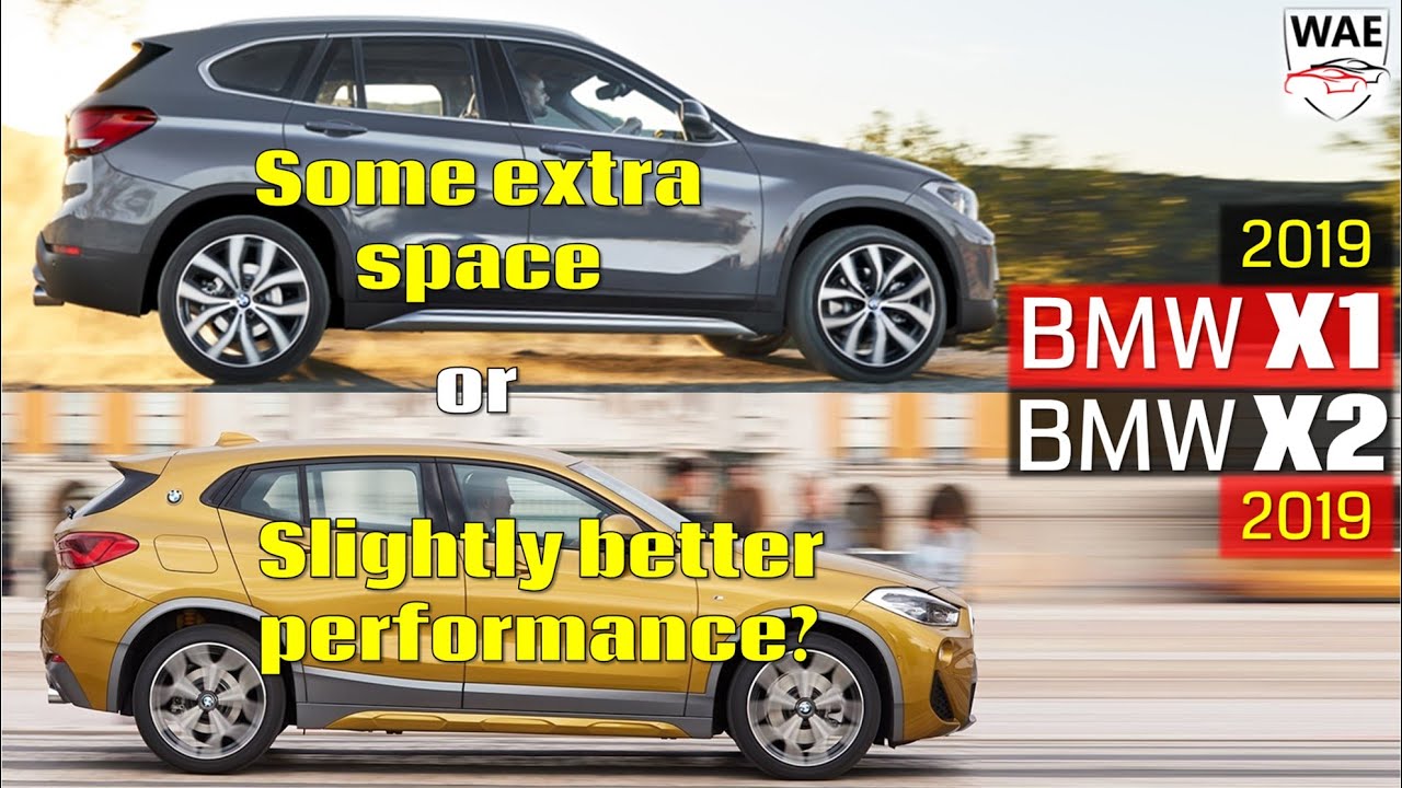 2019 BMW X1 Vs 2019 BMW X2 Some Extra Space Or Slightly Better