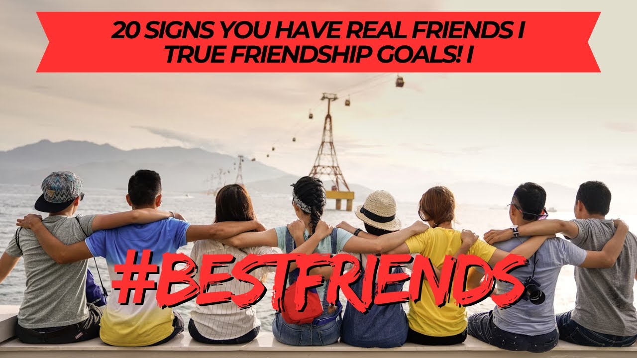 20 Signs You Have Real Friends | True Friendship Goals! | - YouTube