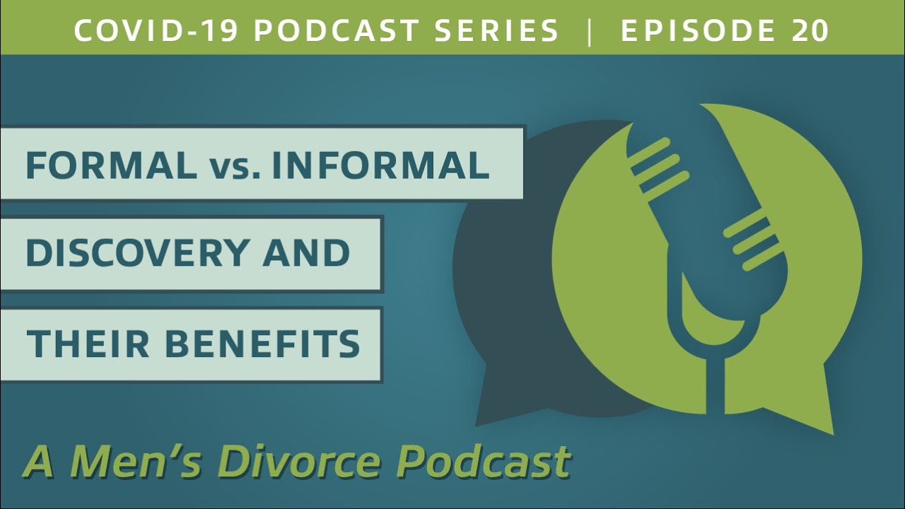 Formal vs. Informal Discovery and Their Benefits – Men's Divorce ...
