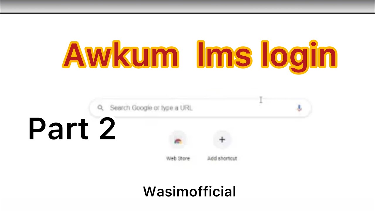 Awkum lms Login for online classes exams etc 2021.by wasim officail ...