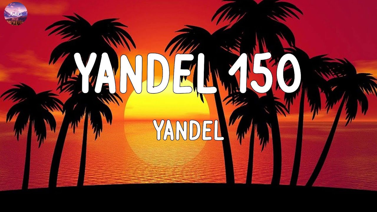 Yandel - Yandel 150 (LETRA / LYRICS) - YouTube