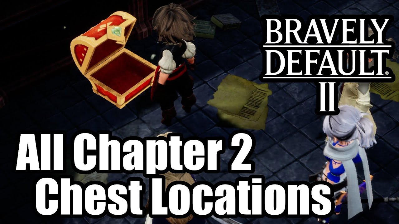 All Chapter 2 Chest Locations - Bravely Default 2 - YouTube
