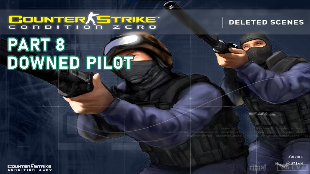 Counter-Strike: Condition Zero Deleted Scenes Part 8 | Downed Pilot ...