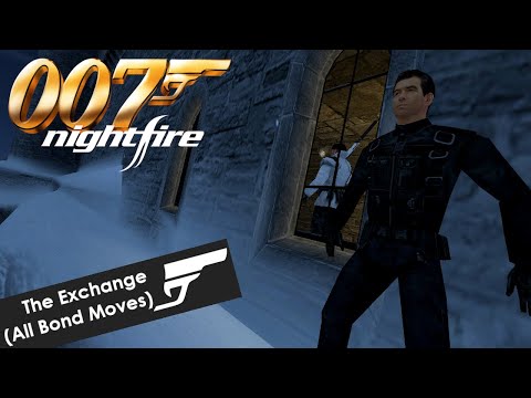 NightFire - The Exchange (All Bond Moves)