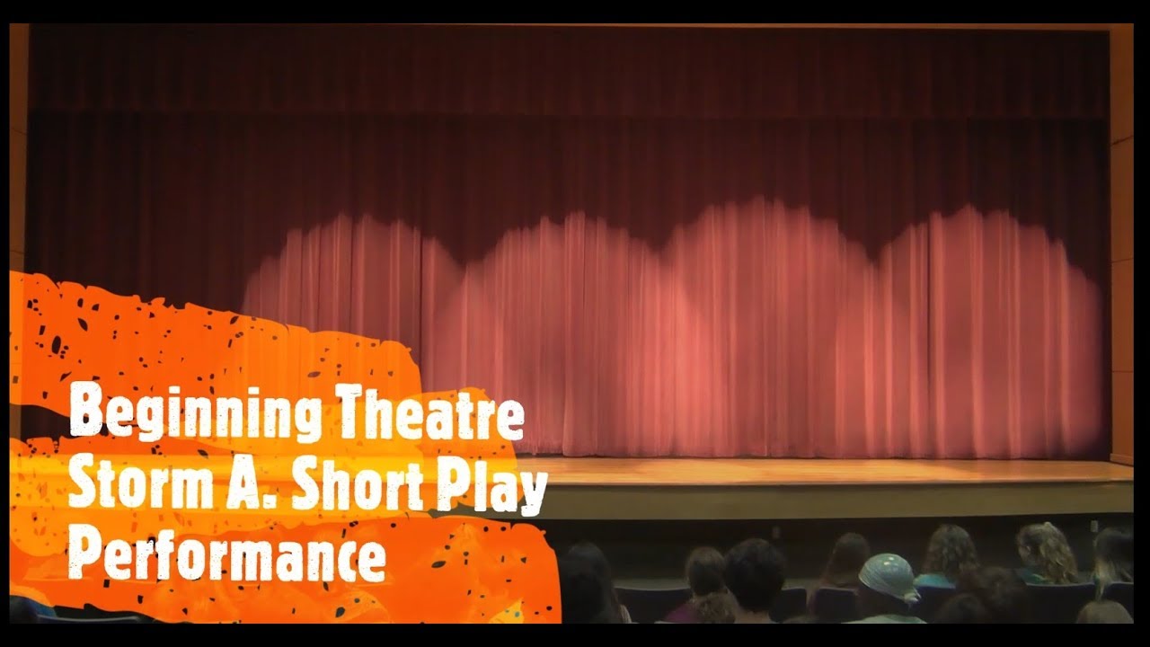 BEG Theatre Short Play Performance_Storm A. - YouTube