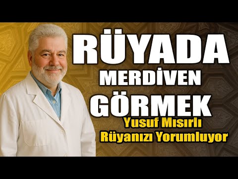 Rüyada Merdiven Görmek Ne Anlama Gelir ? | Yusuf Mısırlı