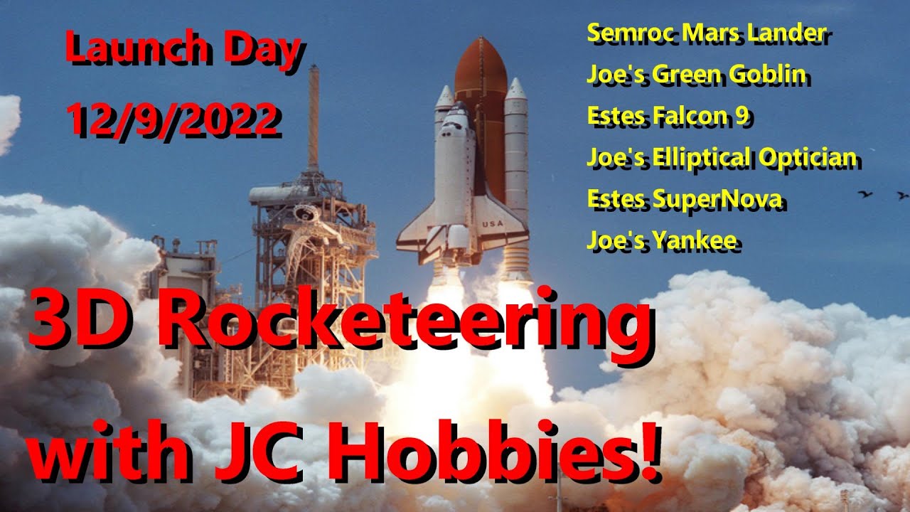 3D ROCKETEERING W/ JC HOBBIES!!!! - Launch Day - December 9, 2022 - YouTube