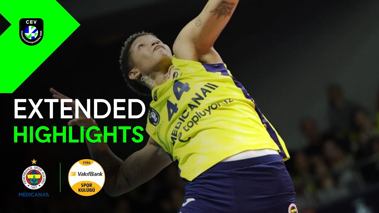 Extended Match Highlights I Fenerbahçe Medicana ISTANBUL vs. VakifBank ...
