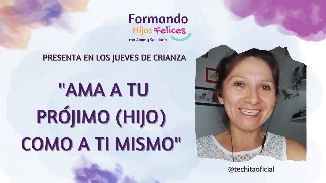Ama a tu prójimo (hijo) como a ti mismo - YouTube