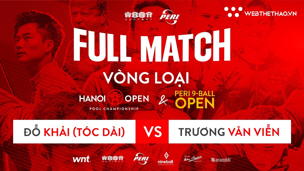 FULL TRẬN | ĐỖ KHẢI VS TRƯƠNG VĂN VIỄN | Vòng loạI Peri Open & Hanoi ...