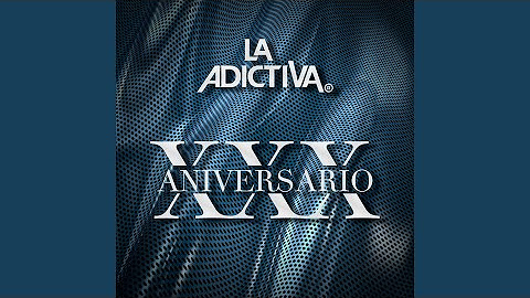 La Adictiva 30 Aniversario Album 2020 - YouTube