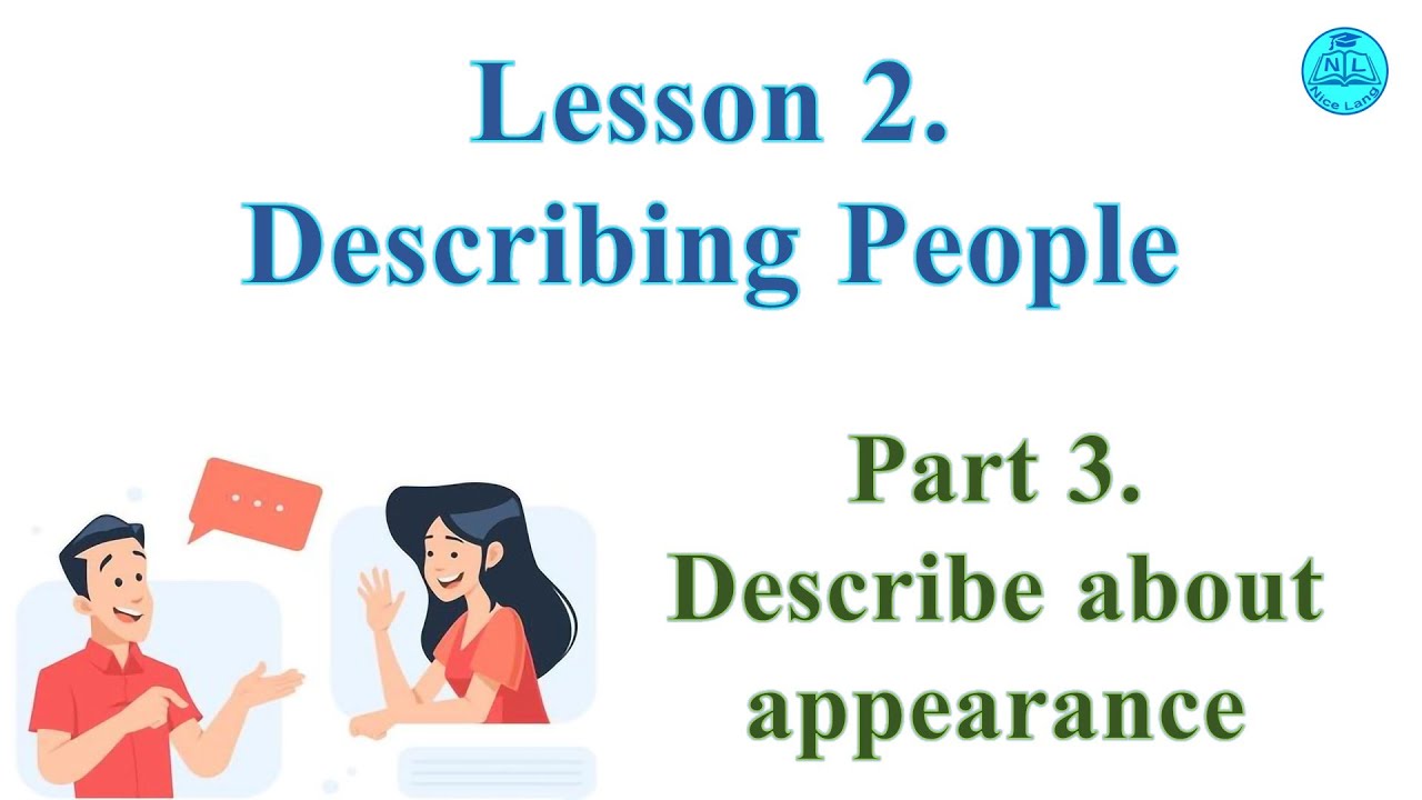 Everyday conversation | Lesson 2. Describing People | Part 3. Describe ...