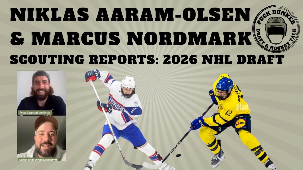 🏒 2026 NHL Draft Scouting Report | Niklas Aaram-Olsen & Marcus Nordmark ...