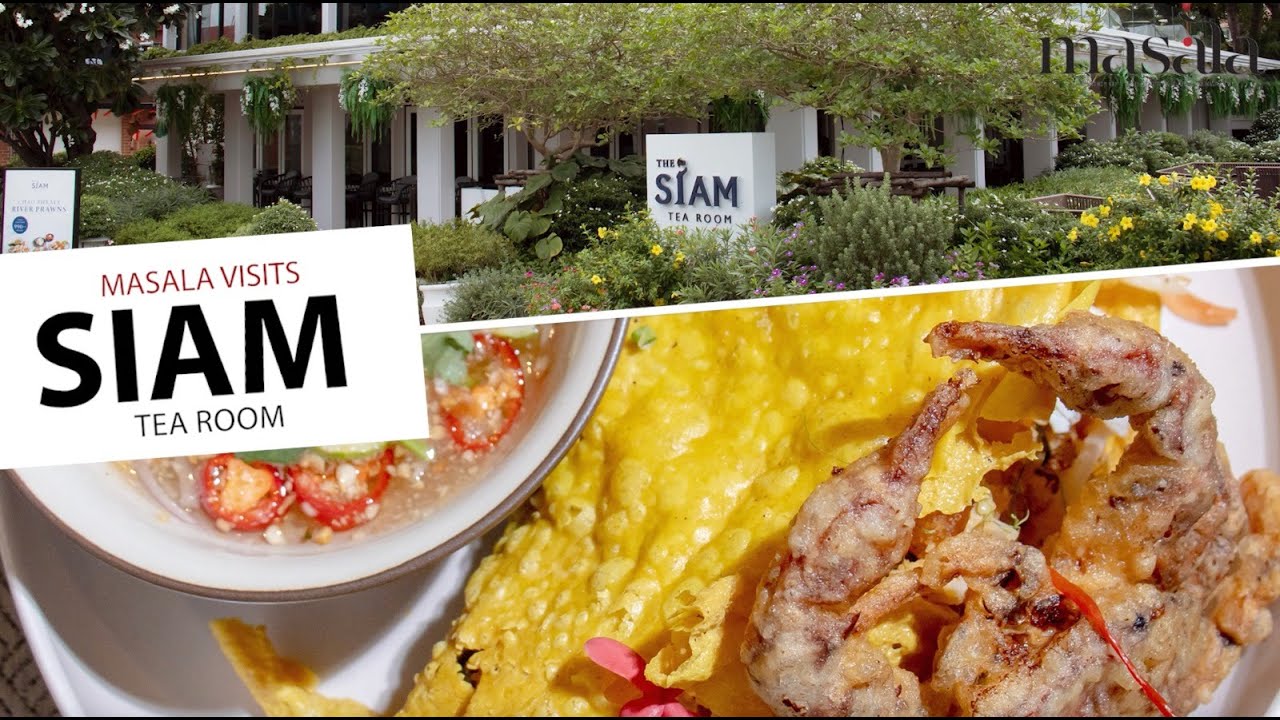 Masala visits Siam Tea Room, at Asiatique the Riverfront | Masala Thai ...