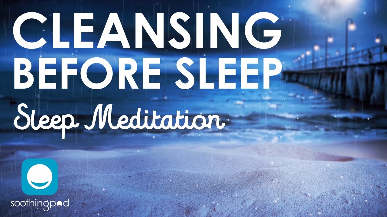🧘💤 Cleansing Before Sleep | Sleep Meditation & Visualization to Fall ...