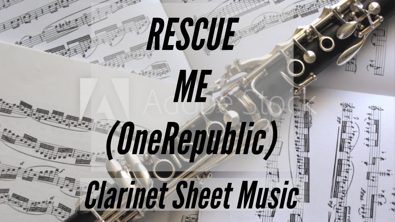 Clarinet - Rescue Me - OneRepublic - Sheet Music & Piano Accompaniment ...