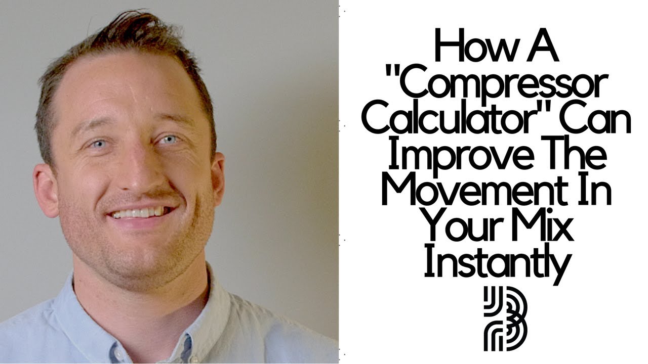 Mix Tip | How A "Compressor Calculator" Can Easily Transform Your Next ...