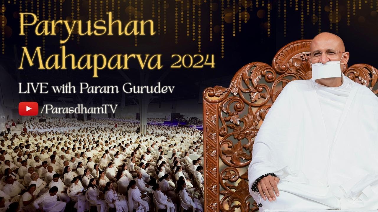 Paryushan 2024: Most awaited Jain Festival LIVE with Param Gurudev ...