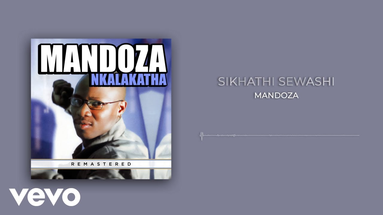 Mandoza - Sikhathis Sewashi (Instrumental / Remastered 2023 ...