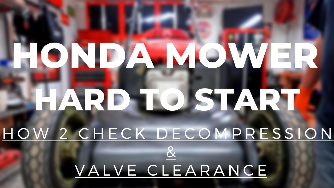 Honda Mower Hard To Start Decompression & Valve Clearance Service - YouTube