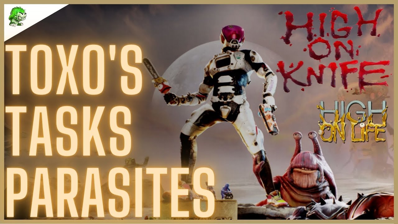 High On Life High On Knife - Toxo's Tasks - YouTube