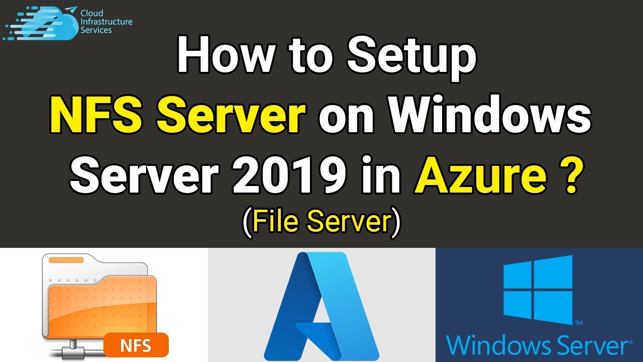 How To Setup NFS Server On Windows Server 2019 In Azure File Server how-to-setup-nfs-server-on-windows-server-2019-in-azure-file-server