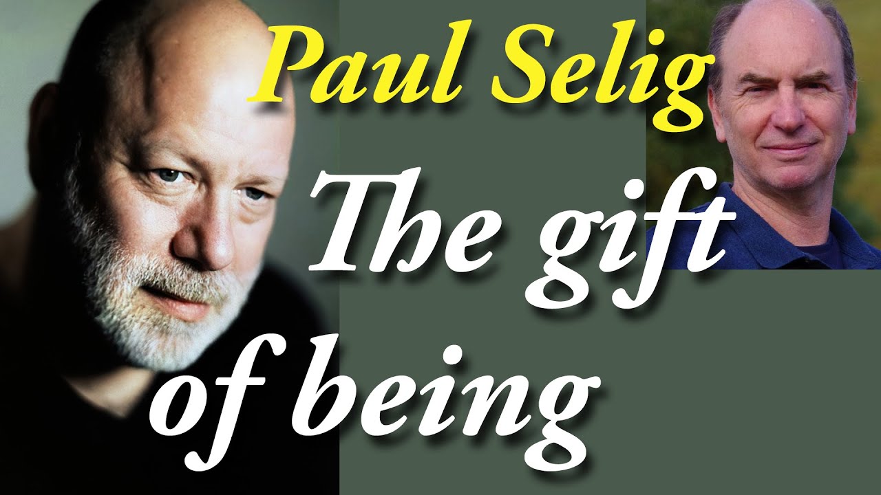 Paul Selig - The gift of being - YouTube