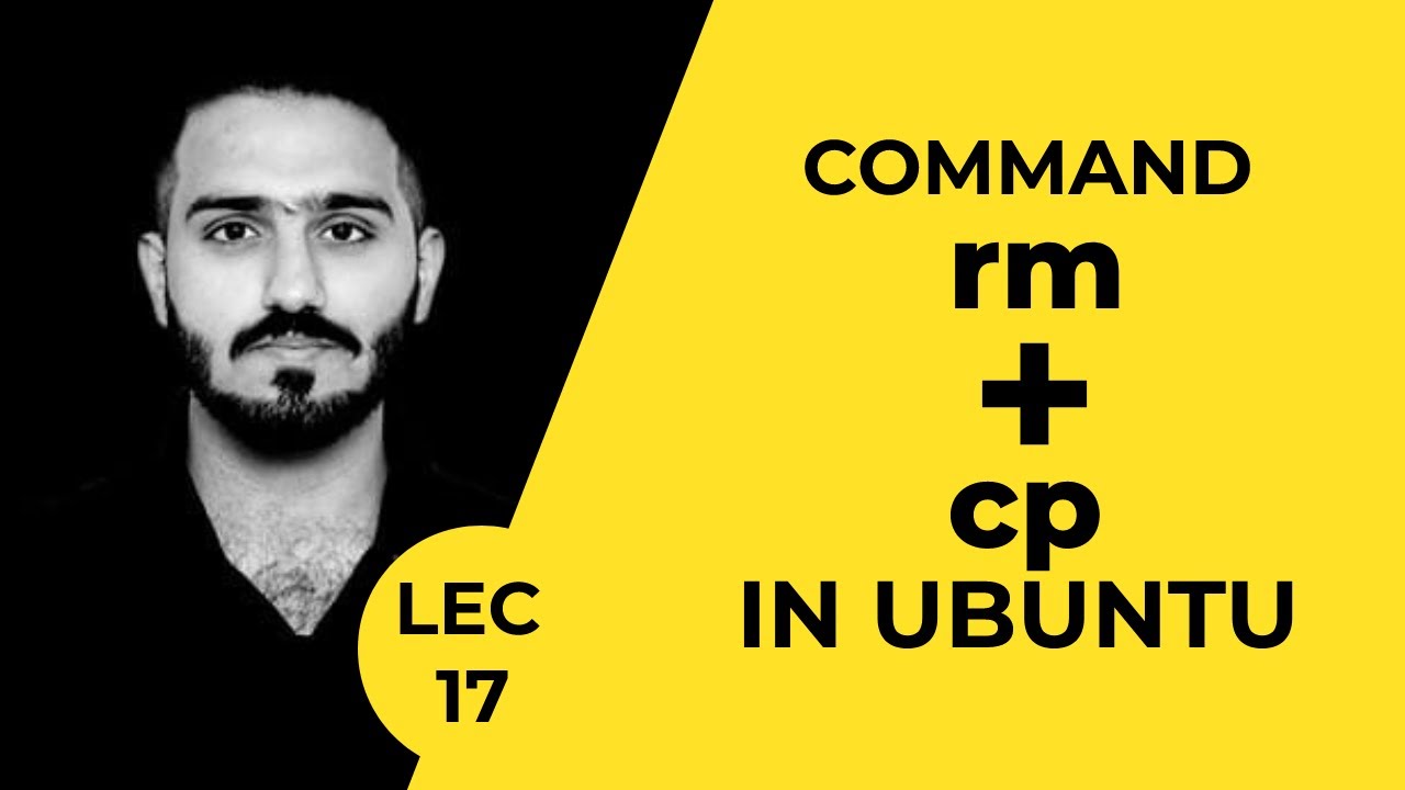 #17 rm and cp Commands in Ubuntu | Ubuntu Course - YouTube