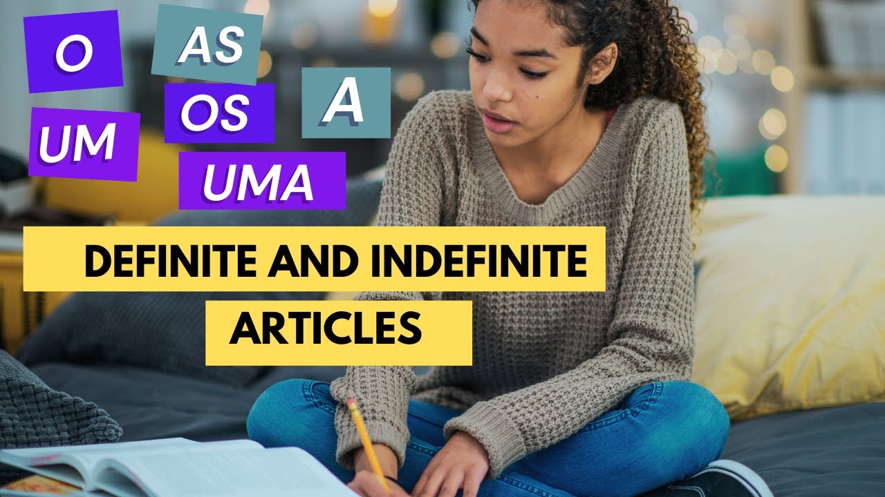 How to use the definite and indefinite articles in Portuguese - YouTube