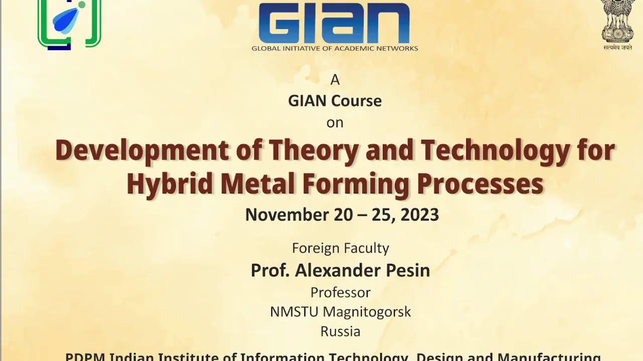 GIAN Course on Hybrid Metal Forming (Day 5) - YouTube