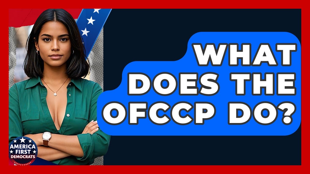 What Does The OFCCP Do? - America First Democrats - YouTube